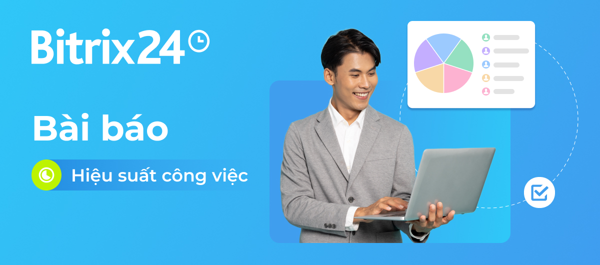Đọc các bài viết về hiệu quả công việc từ Bitrix24